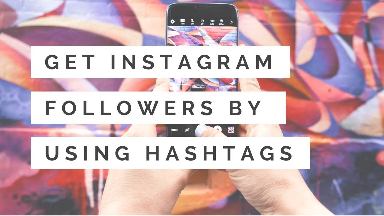 Teachable Video on How to Get Instagram Followers by Using Hashtags ...