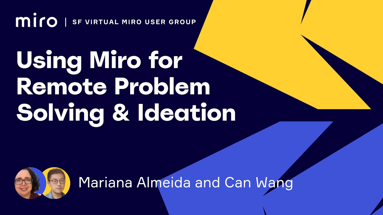 Miro Webinar: SF Virtual Miro User Group: Using Miro for Remote Problem ...